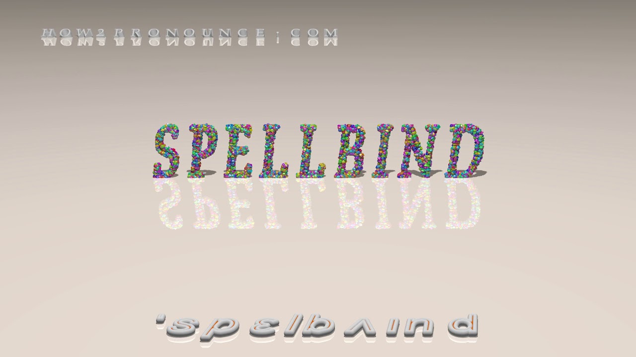 spellbind - pronunciation + Examples in sentences and phrases - YouTube