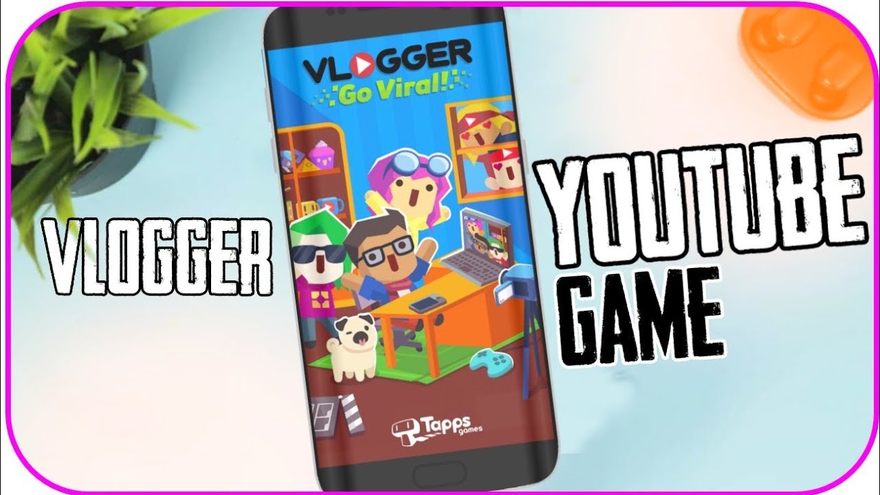Vloger Go Viral game | Youtube Game Youtube Creator Game | Youtuber ...