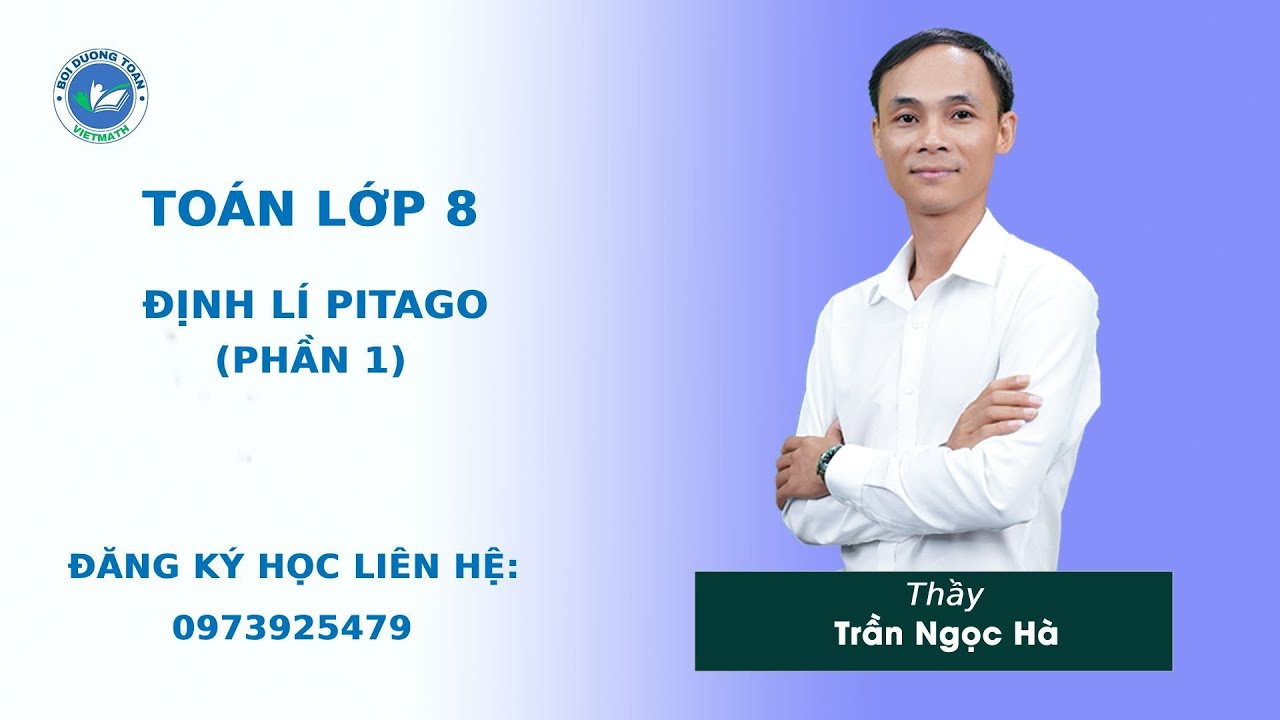 Định lí Pitago (Phần 1) - Toán 8 nâng cao - Thầy Trần Ngọc Hà - YouTube