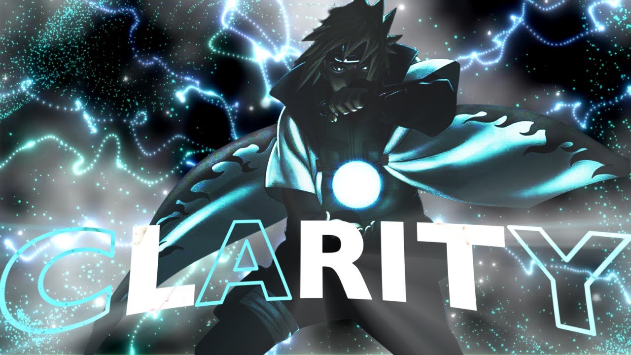 Clarity l MEP l Naruto Mix l [AMV/EDIT] - YouTube