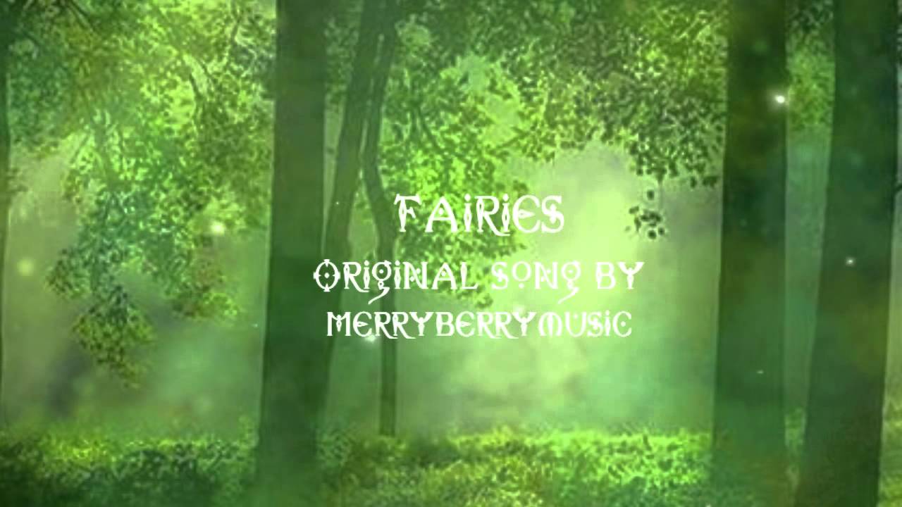 Fairies - Original Song by Merryberrymusic - YouTube