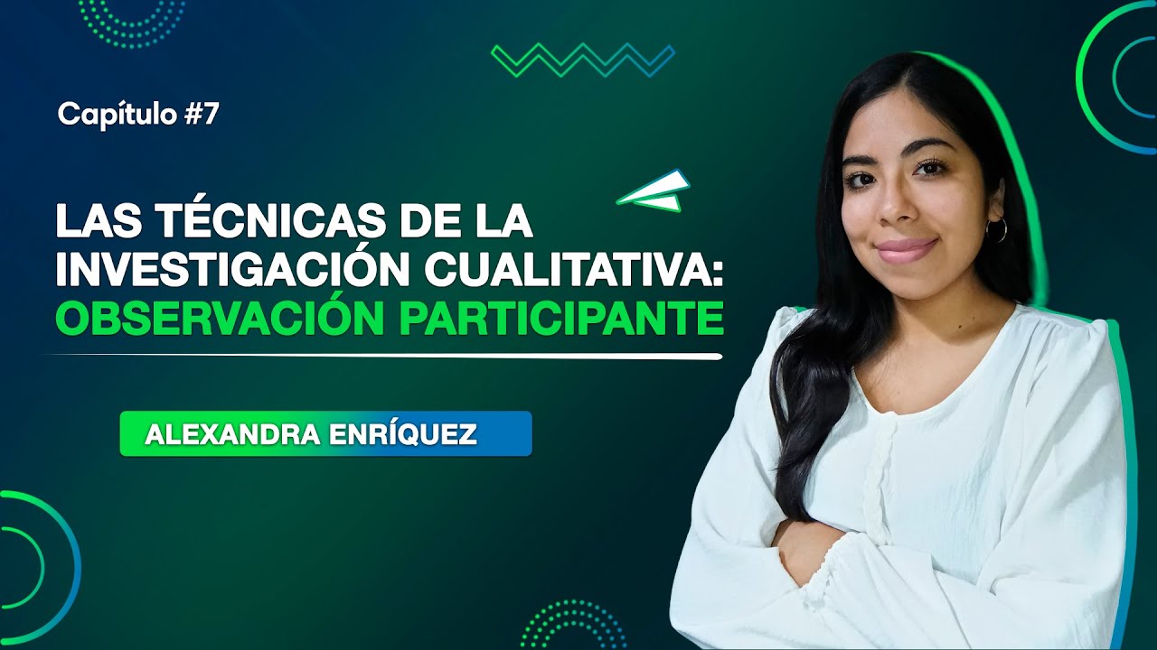 Las técnicas de la Investigación Cualitativa: Observación Participante ...