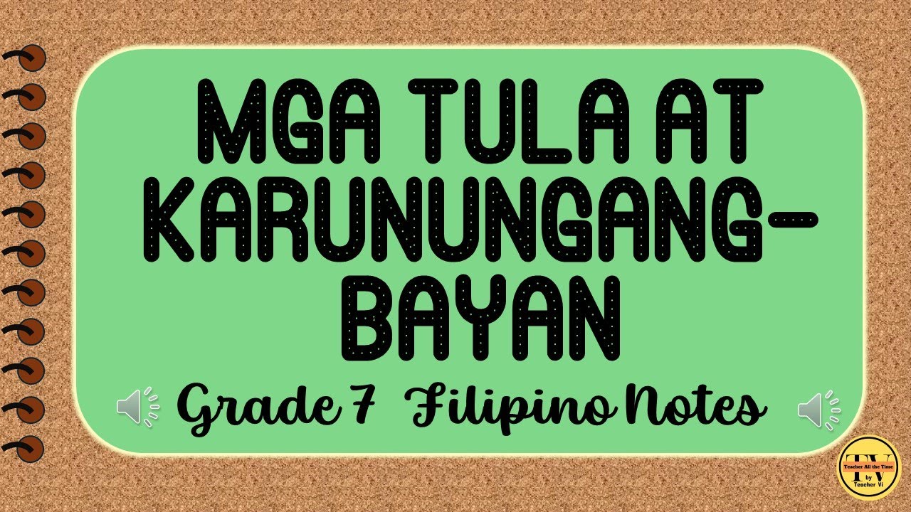MGA TULA AT KARUNUNGANG-BAYAN (Grade 7 Filipino Notes) MATATAG ...