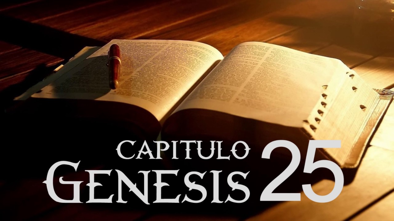 ⛪Genesis Capitulo 25 - Capitulos de la Biblia ⛪ - YouTube