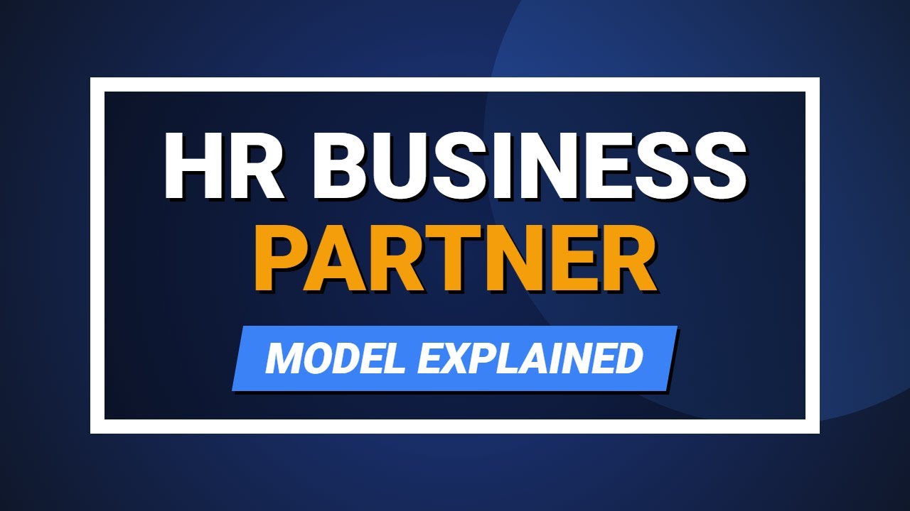 HR Business Partner (HRBP) Model Explained - Strategic HR - YouTube