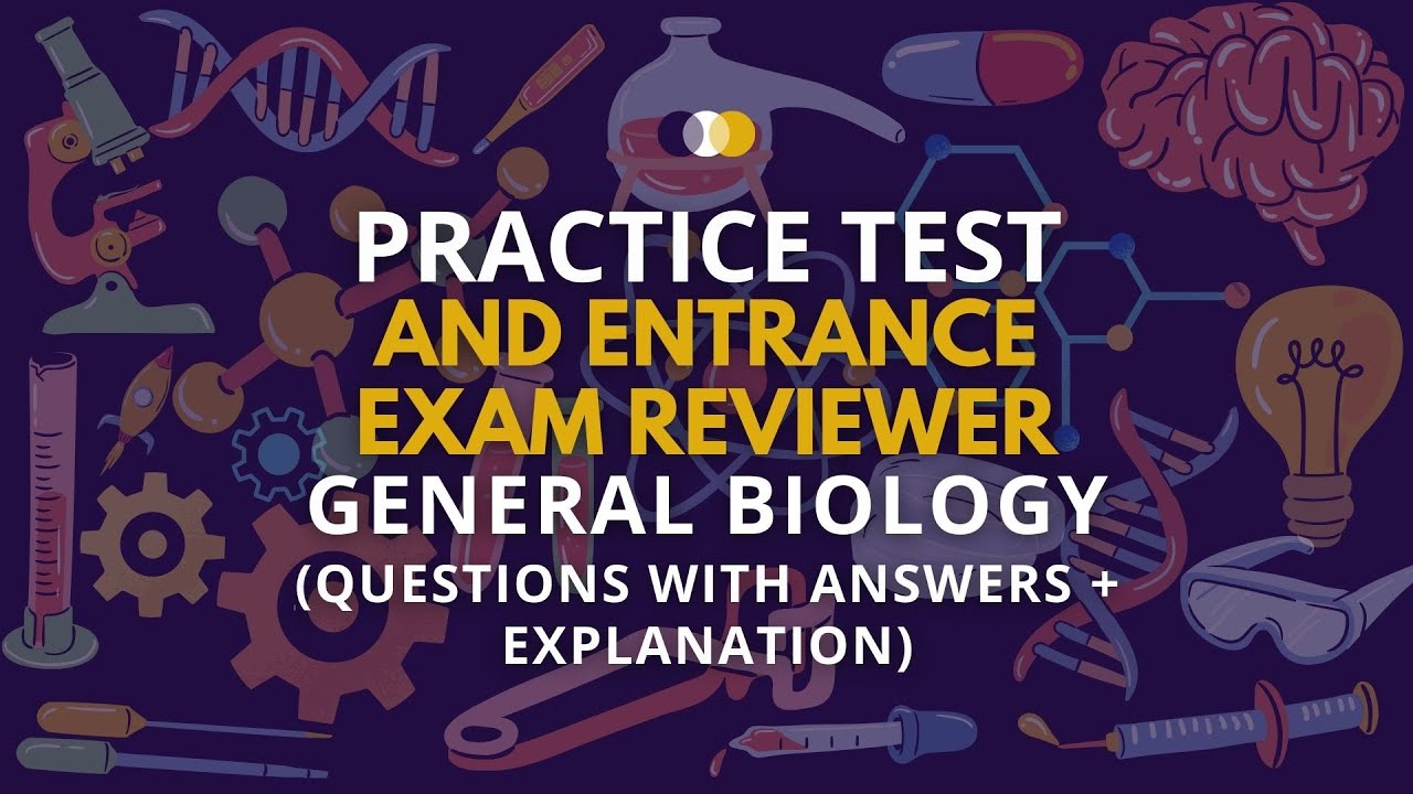 Practice Test & Entrance Exam Reviewer | General Biology | Q & A ...