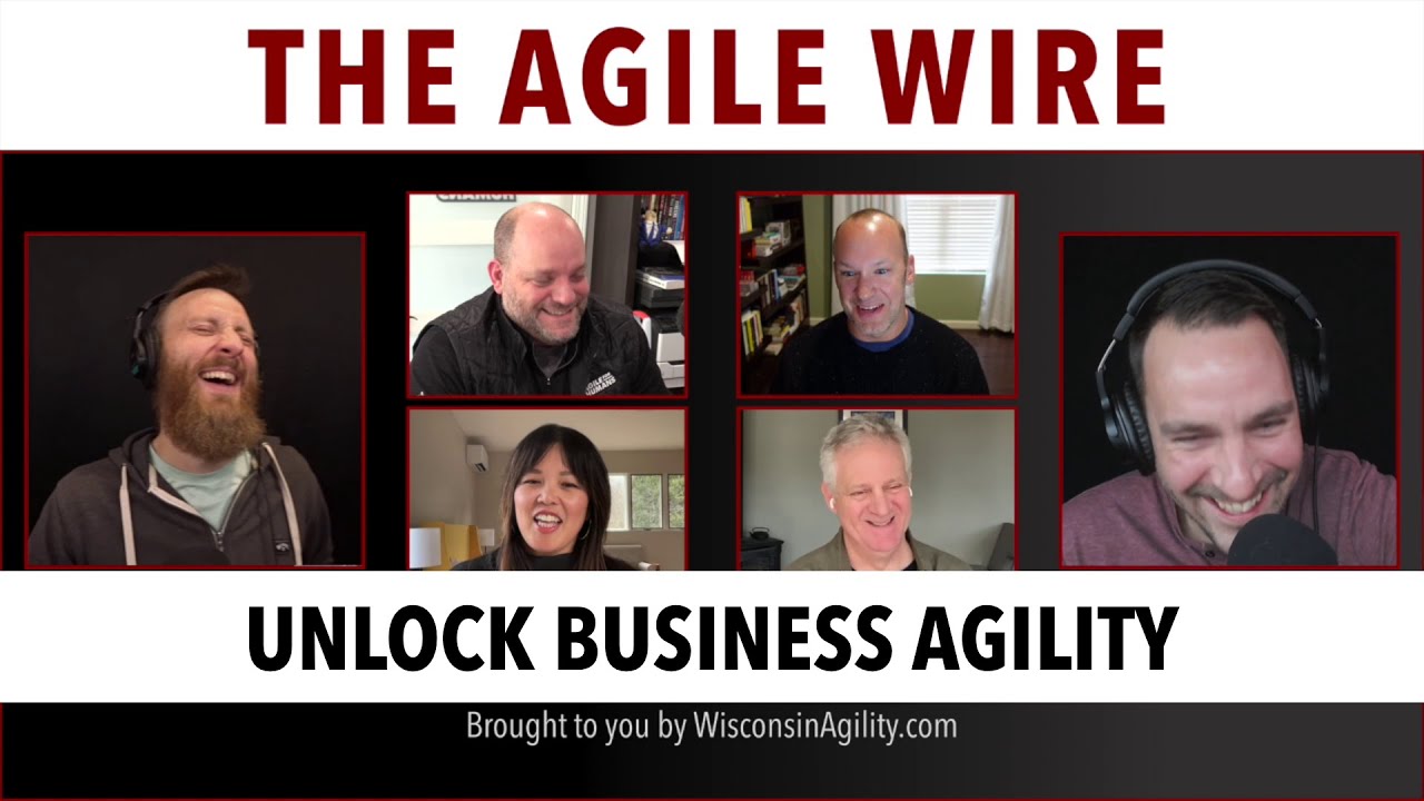 Unlocking Business Agility with Patricia Kong, Todd Miller, Kurt ...