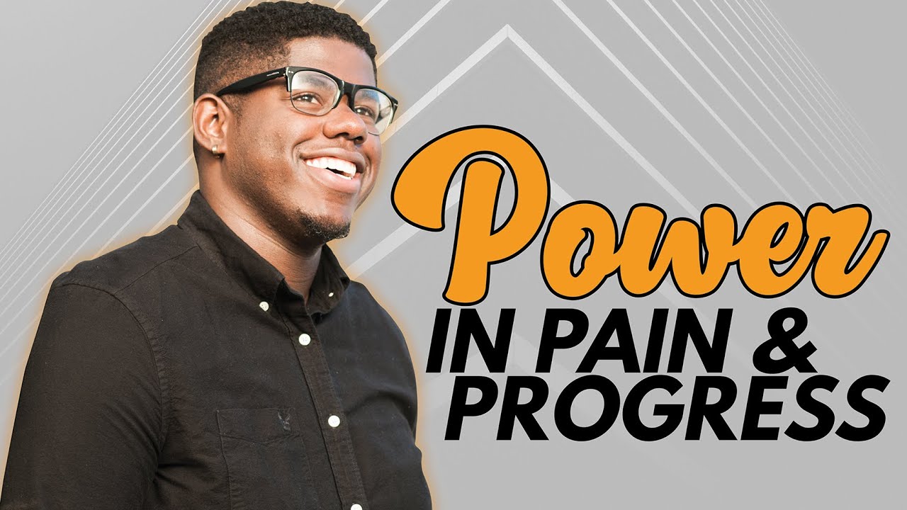 Power Through Your Pain and Progress - YouTube