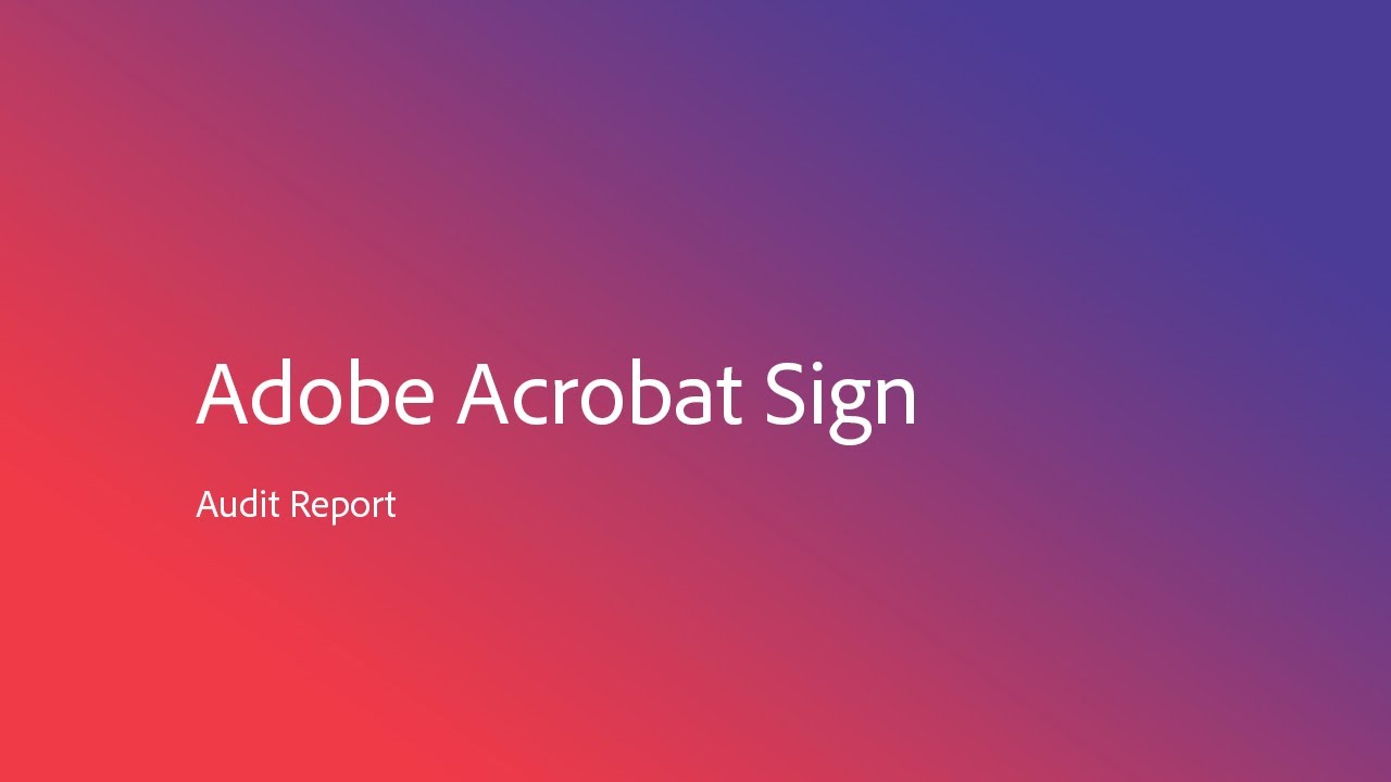 How to Utilize the Audit Report in Acrobat Sign - YouTube