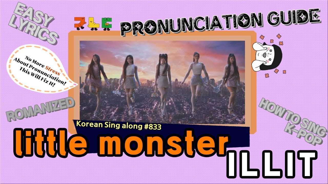 [Sing along Korean] little monster – ILLIT (아일릿) (tutorial/easy lyrics ...