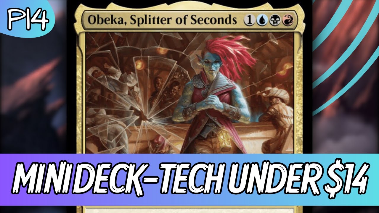 Obeka, Splitter of Seconds - Mini Deck Tech | Budget MTG Commander ...