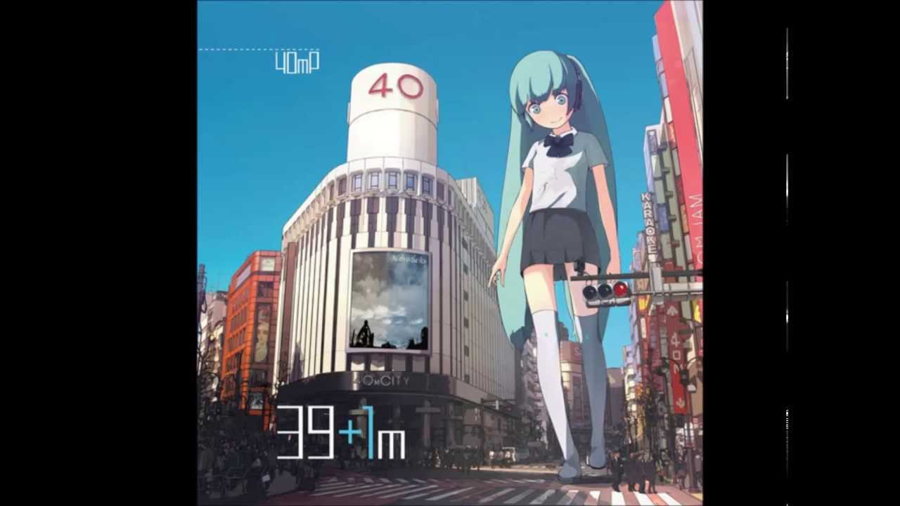 Gigantic Girl - Hatsune Miku - by 40mp - YouTube