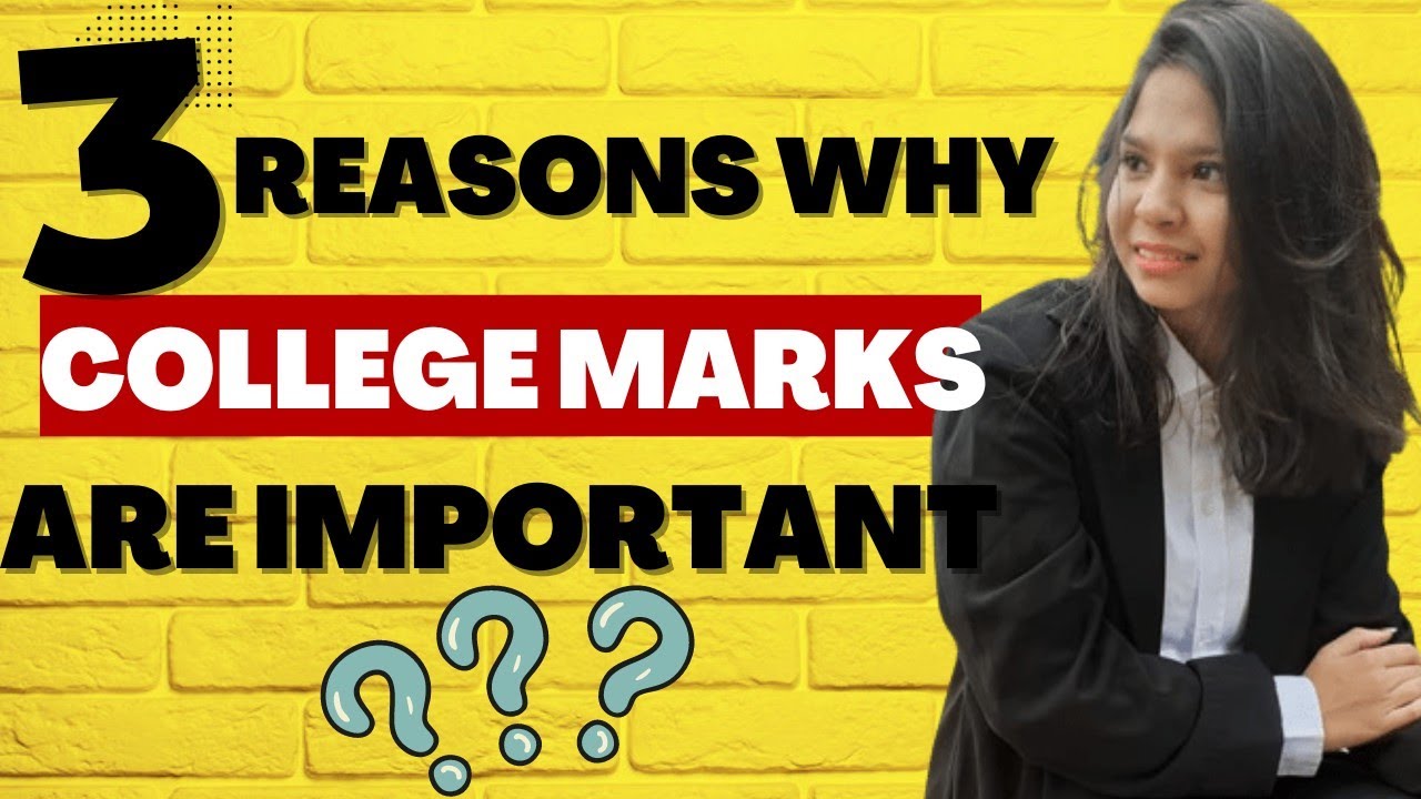 3 REASONS WHY COLLEGE MARKS ARE IMPORTANT #motivation #college - YouTube