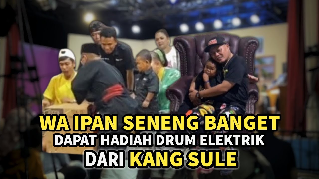 MOMEN WA IPAN DI BERI DRUM BARU DARI KANG SULE DI TAMAN ANGGUR - YouTube