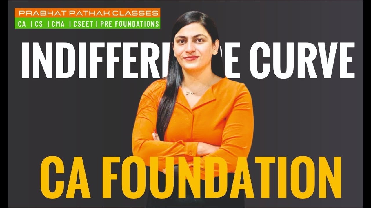 CA FOUNDATION ||INDIFFERENCE CURVE LECTURE-1 || PRABHAT PATHAK CLASSES - YouTube