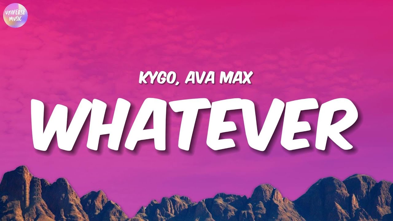 Kygo, Ava Max - Whatever (Lyrics) - YouTube