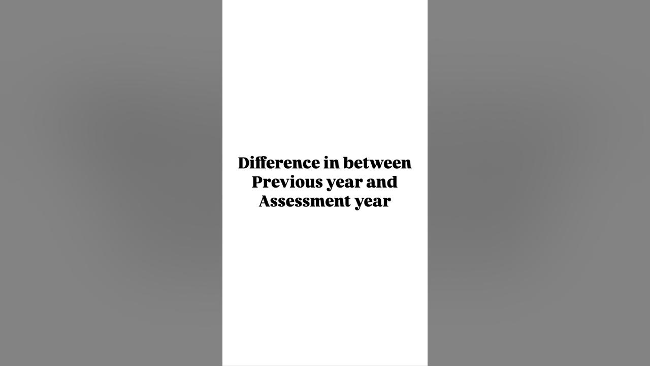 Difference In Between Previous Year And Assessment Year incometax difference-in-between-previous-year-and-assessment-year-incometax