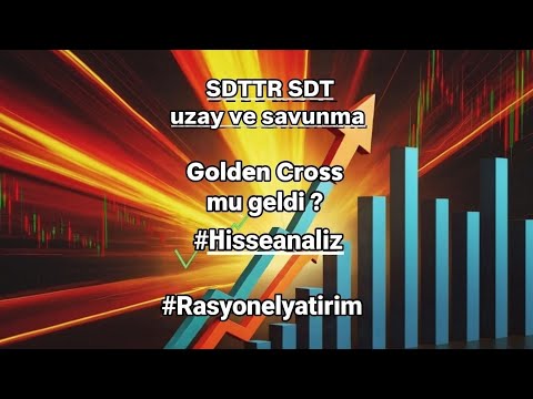 #SDTTR SDT uzay ve savunma  Golden Cross mu geldi ? Pozitif öncü sinyaller #Hisse @rasyonelyatirim 