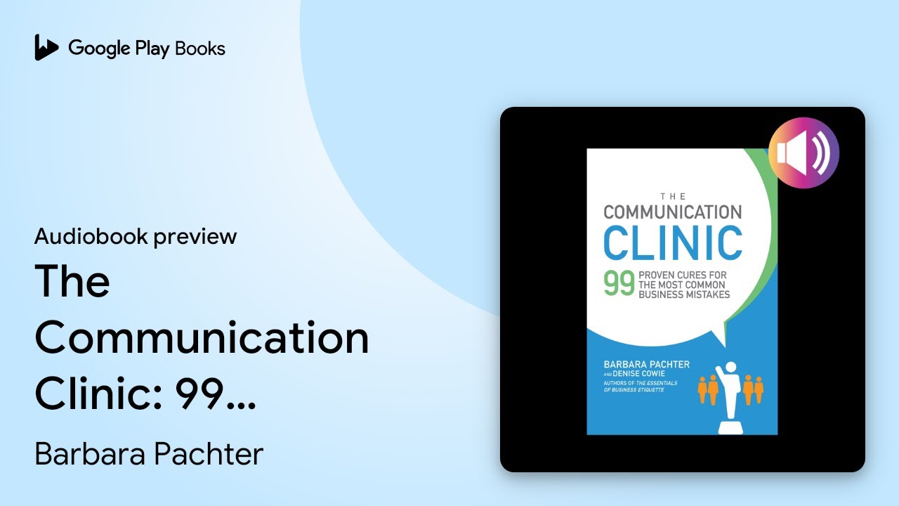 The Communication Clinic: 99 Proven Cures for… by Barbara Pachter ...