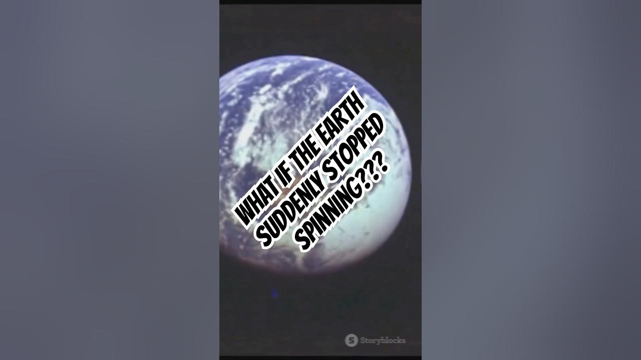 WHAT IF… THE EARTH STOPPED SPINNING? #whatif #space #earth #science # ...