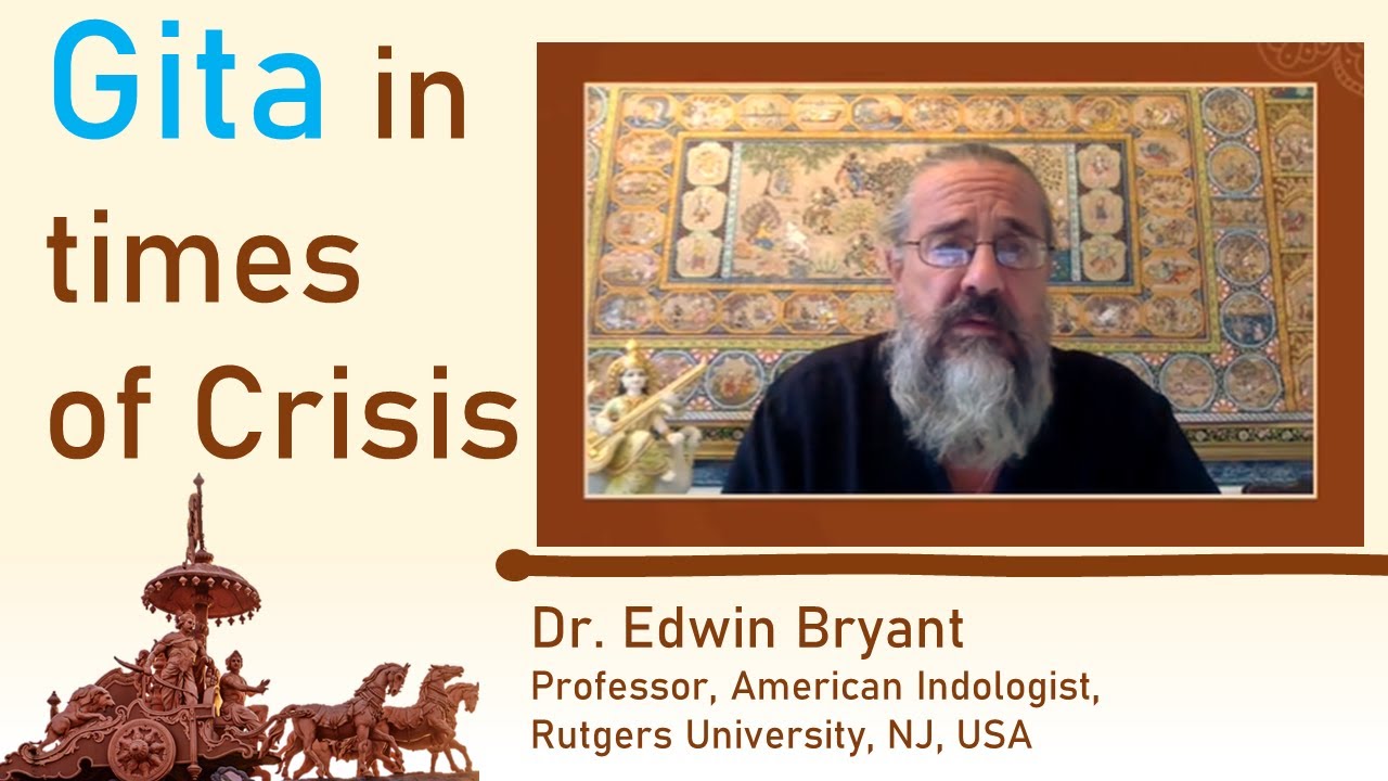 Rutgers University Professor Dr. Edwin Bryant on Gita in times of ...