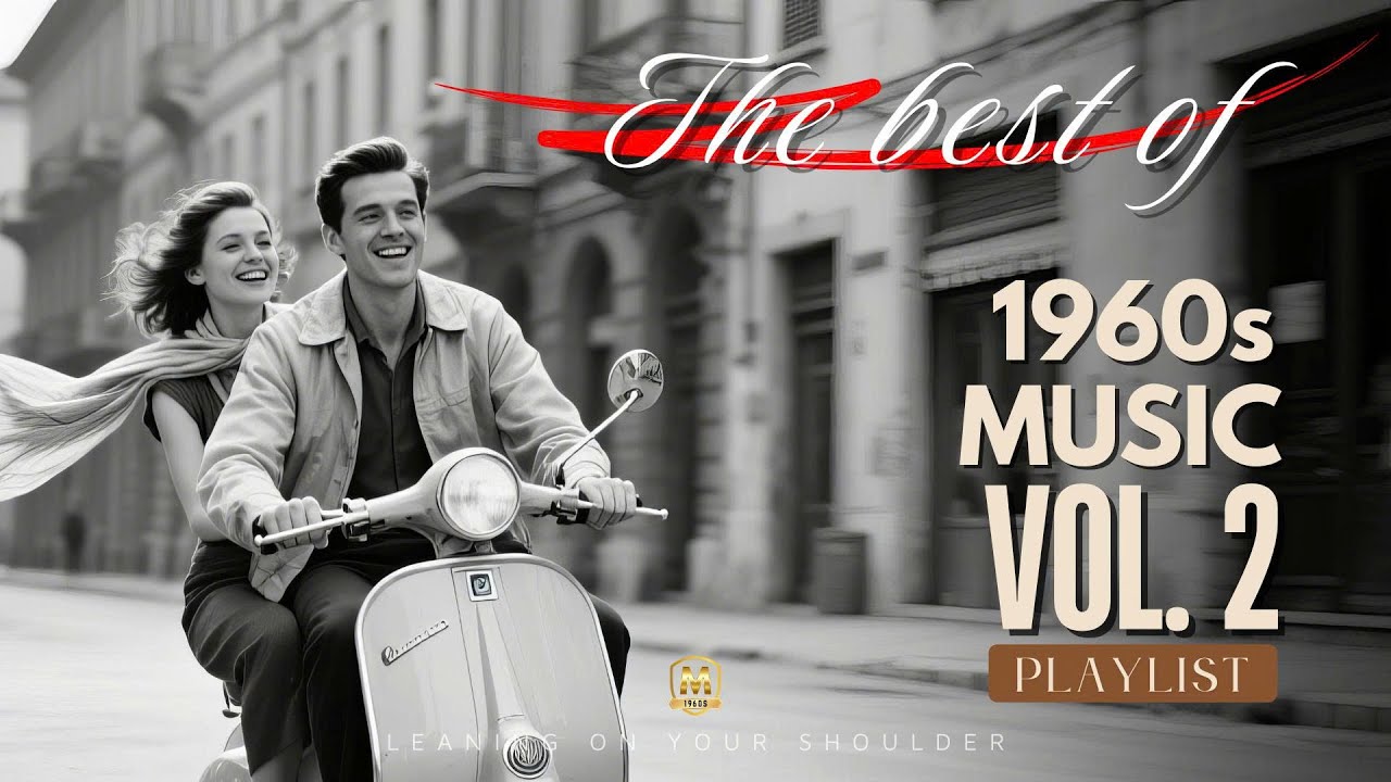 1960S MUSIC VOL.2 | @Music1960s | Leaning on Your Shoulder - THE BEST ...