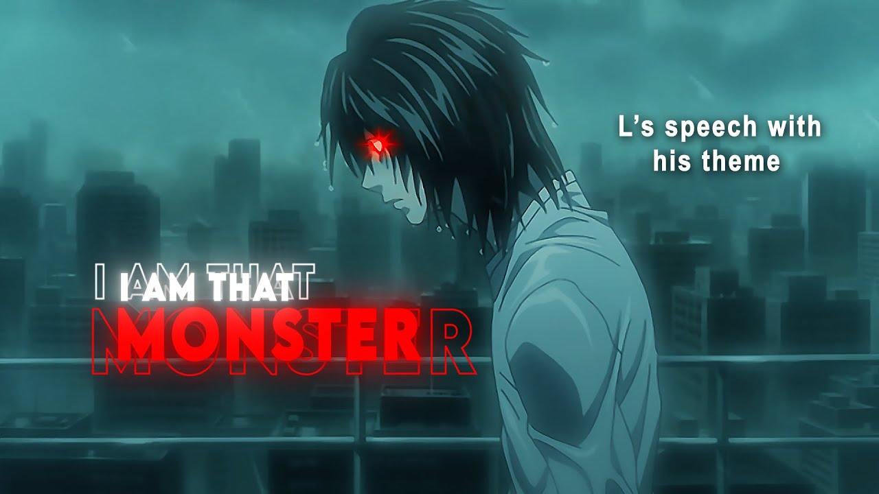 "I Am That Monster" - L's Monster Speech with his Theme | L's Speech ...