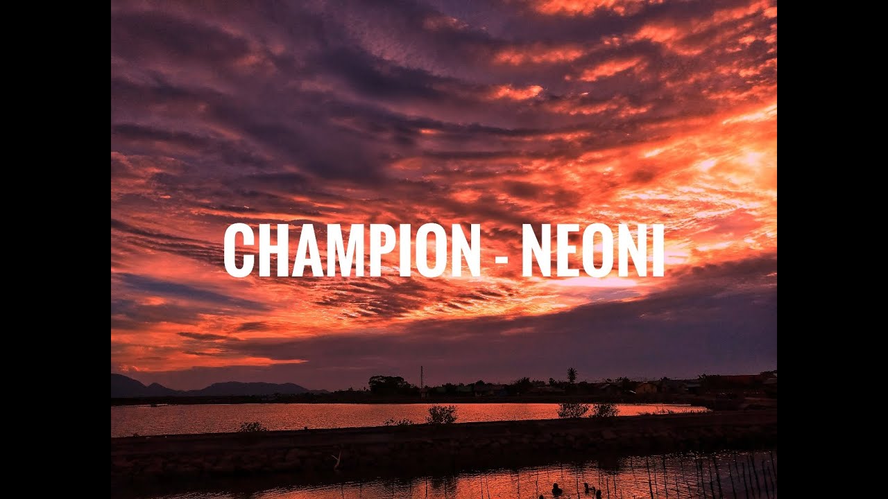 Champion - Neoni - YouTube