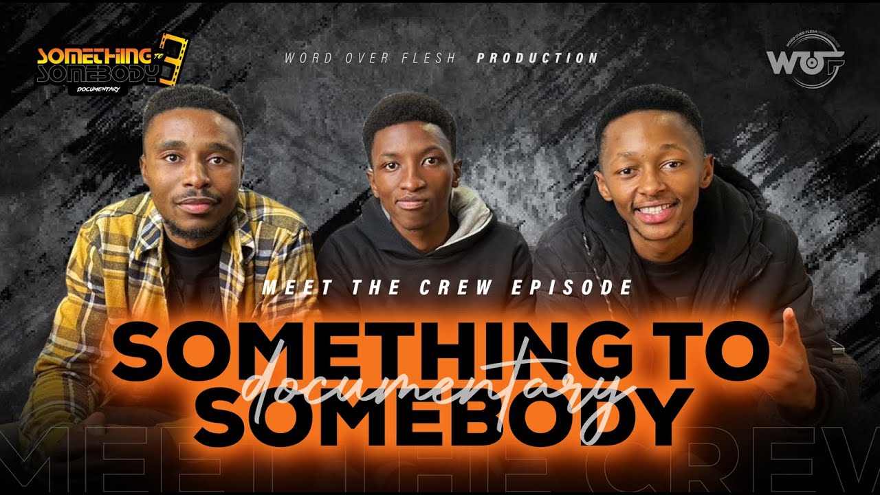 MEET THE CREW EISODE // The Creators Behind Something To Somebody ...