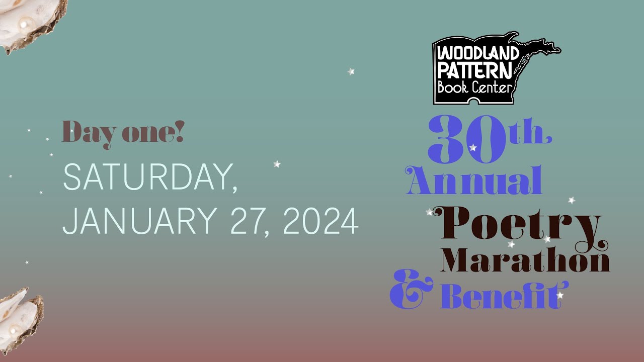 30th Annual Woodland Pattern Poetry Marathon | Saturday, January 27 ...