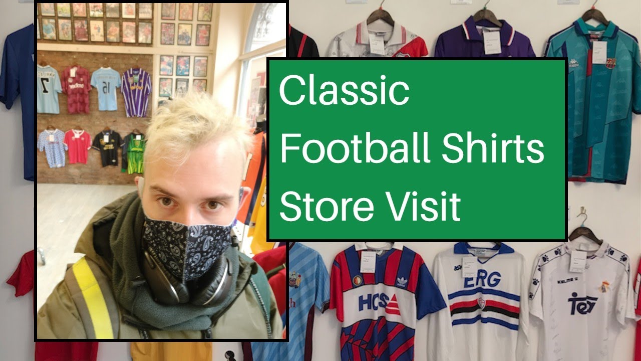 My Visit To The Classic Football Shirts Store! - YouTube