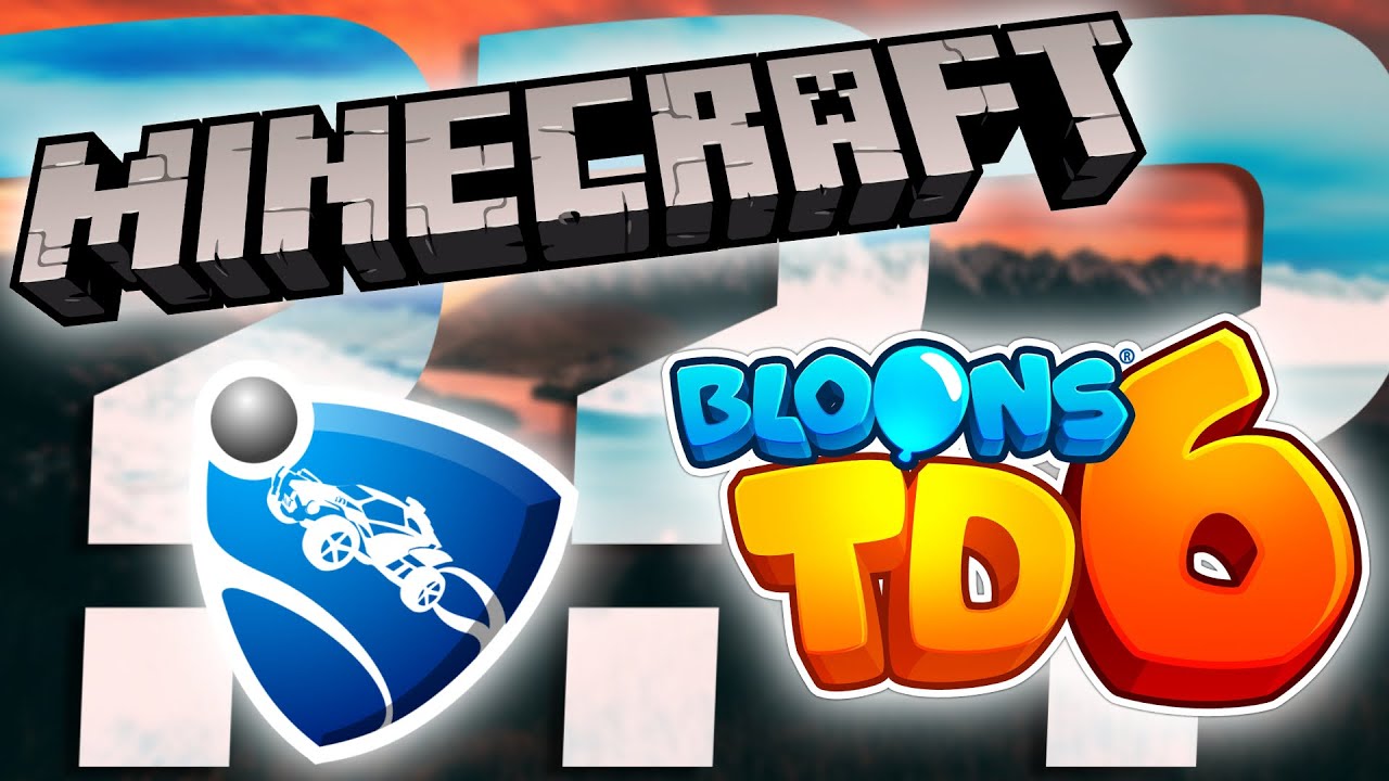 ROCKET LEAGUE, MINECRAFT, & BLOONS TD 6! - YouTube