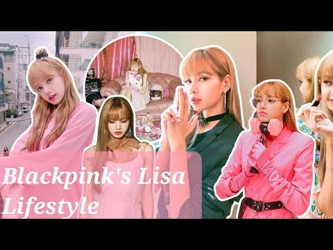 Blackpink's Lisa Life style 2022 | Net worth, House, Parents, Boyfriend ...