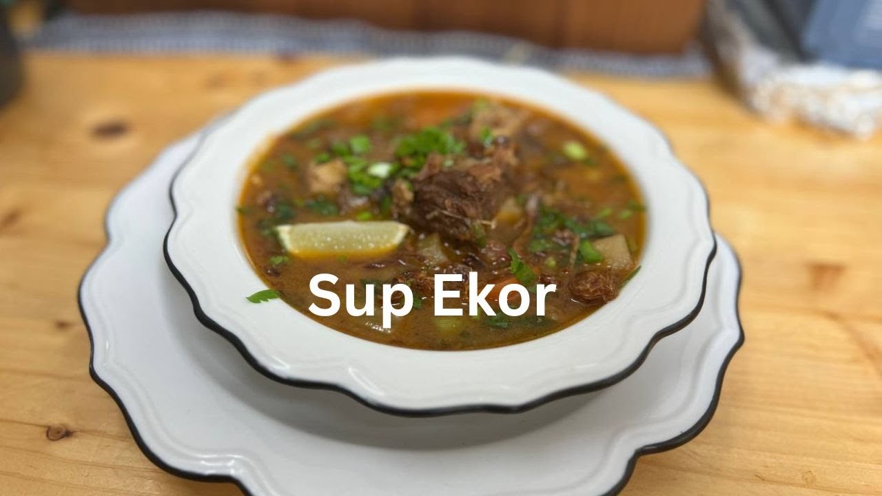 Sup Ekor Kak Yan | Resepi Sup Ekor Yang Harus Anda Cuba | - YouTube