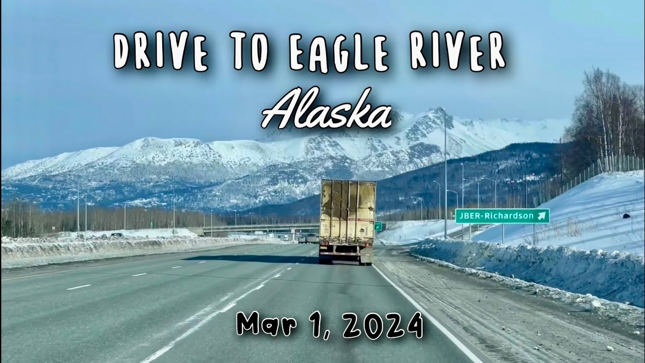 (03-01-24) Drive to Eagle River from Downtown Anchorage Alaska - YouTube