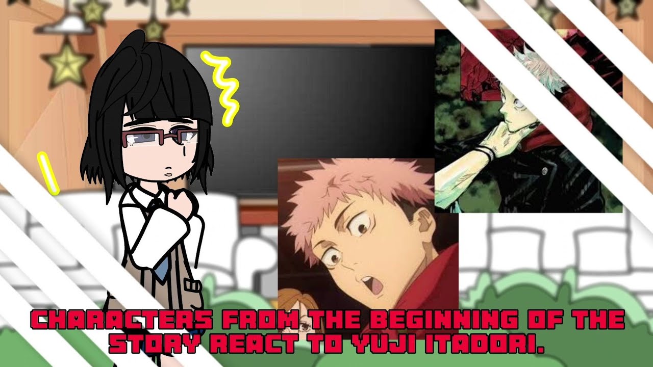 ||Characters from the beginning of the story react to Yuji itadori ...
