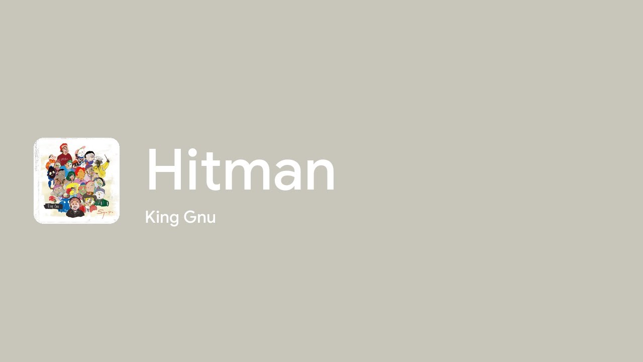 [Lyrics] Hitman - Off Main Vocal / King Gnu - YouTube