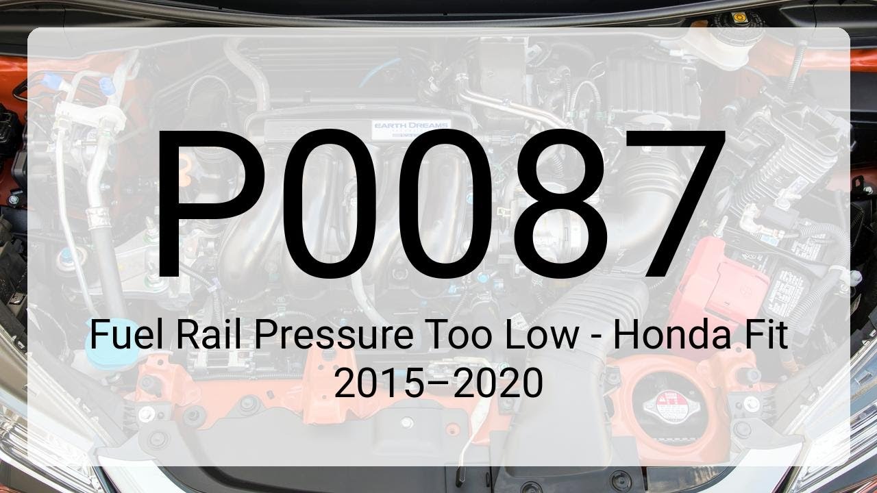 DTC P0087: Fuel Rail Pressure Too Low - Honda Fit 2015–2020 - YouTube