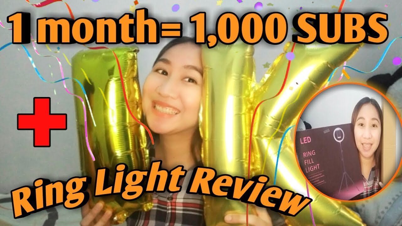 TIPS ON HOW TO GET 1,000 SUBSCRIBERS AND RING LIGHT REVIEW - YouTube