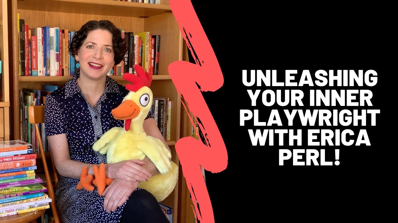 Writing Workshop: Unleash your Inner Playwright with Erica S. Perl ...