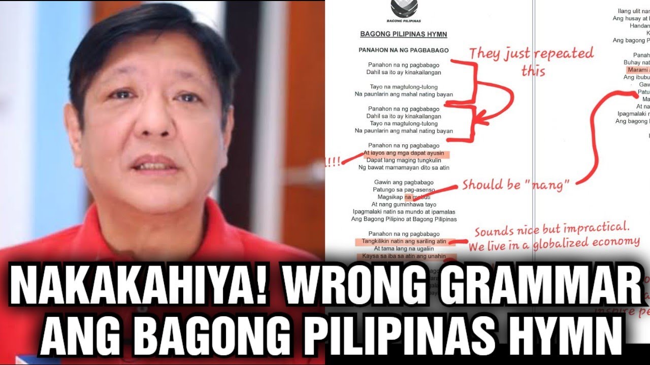 NAKAKAHIYA! WRONG GRAMMAR ANG BAGONG PILIPINAS HYMN NI BONGBONG MARCOS ...
