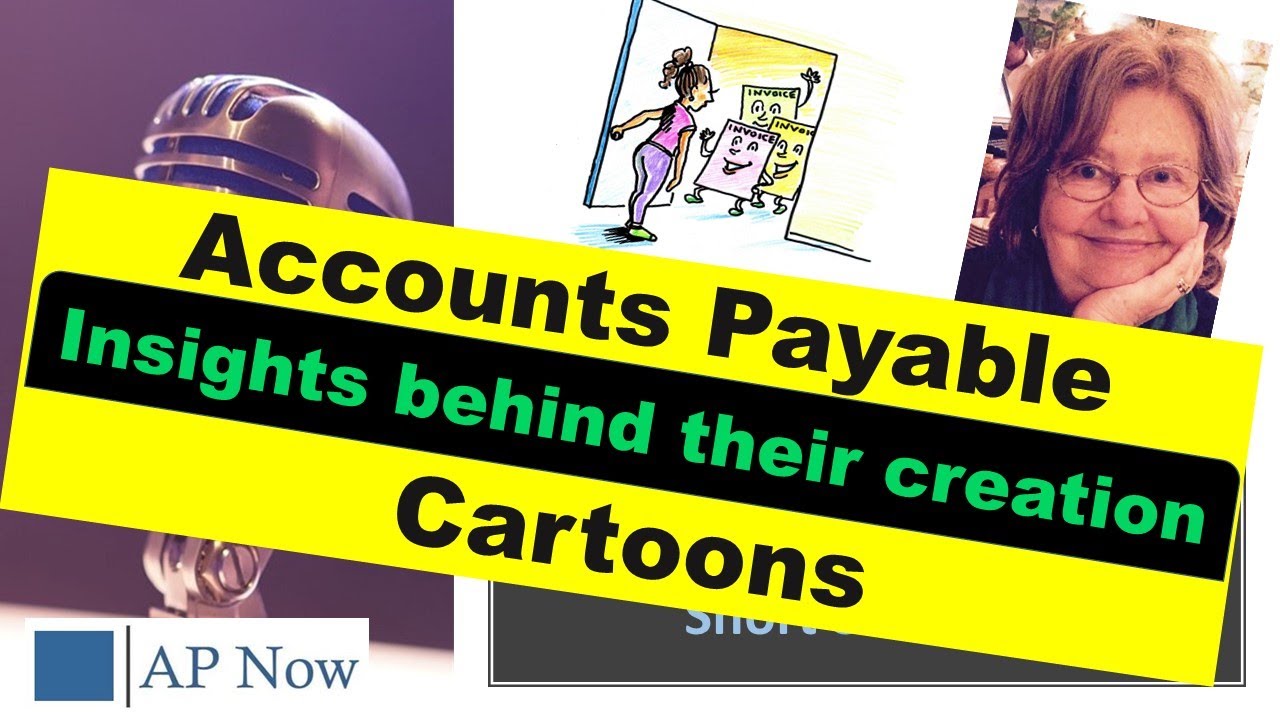 Accounts Payable Cartoons: Insights behind Their Creation - YouTube