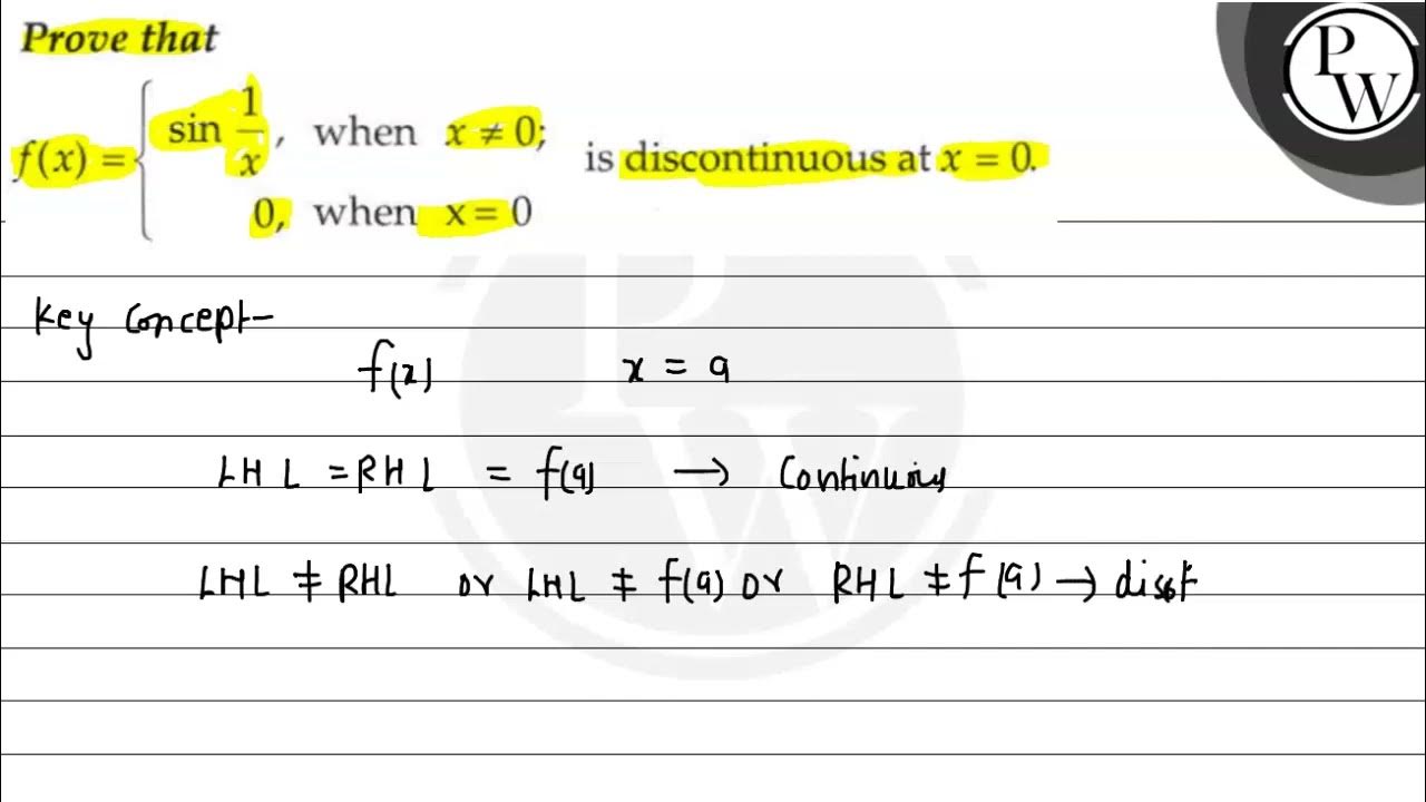 Prove that f(x)={[ sin1/x,hen x ≠ 0 ;; 0, when x=0 ]. is discontinuous at x=0 - YouTube