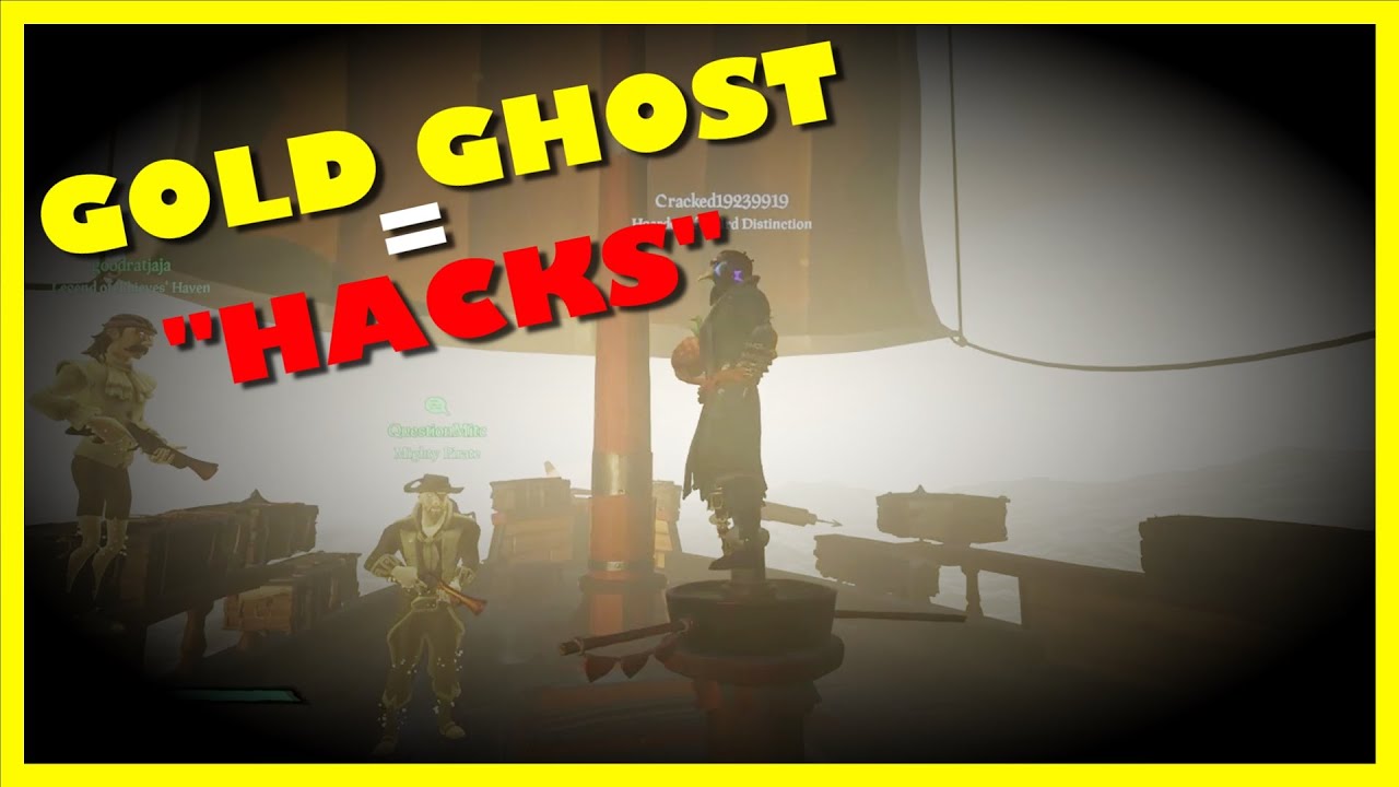 Gold Ghost = Hacks - Sea of Thieves - YouTube