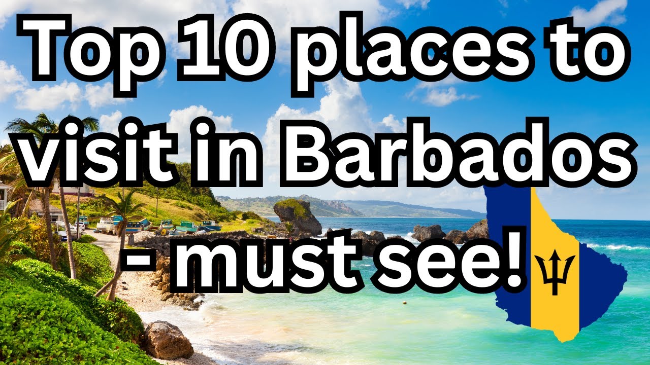 10 Best Places to Visit in Barbados - Travel Video - YouTube