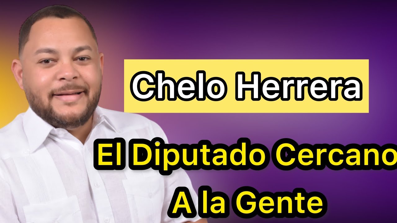 Chelo Herrera El Diputado Cercano a la Gente - YouTube