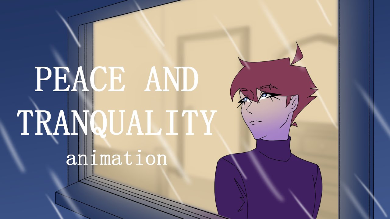 Peace and Tranquality -animation meme?- - YouTube