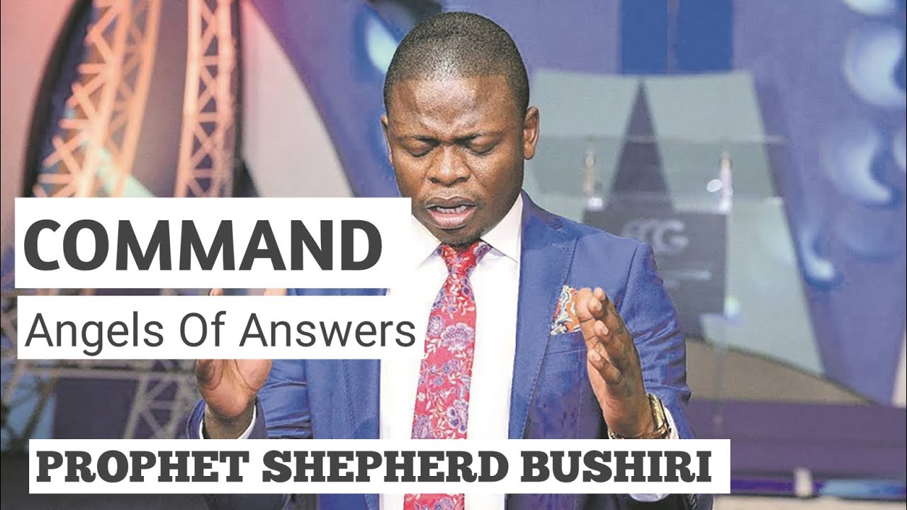 COMMAND ANGELS OF ANSWERS WITH PROPHET SHEPHERD BUSHIRI (MAJOR 1) - YouTube