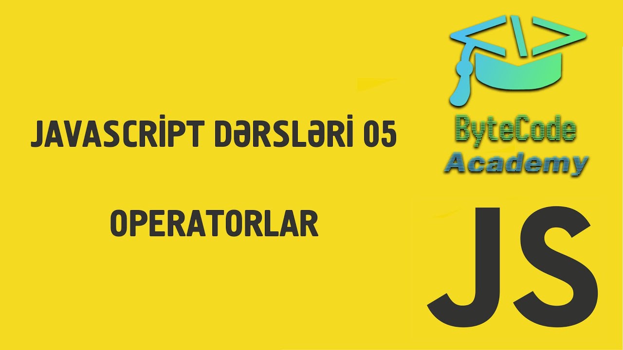 JavaScript Dərsləri - 05 - Operatorlar - YouTube
