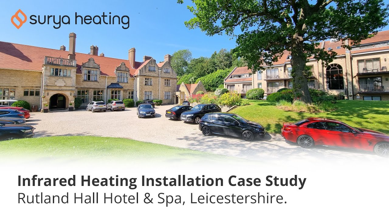 Rutland Hall Hotel & Spa Infrared Heating Case Study - [Surya Heating] - YouTube